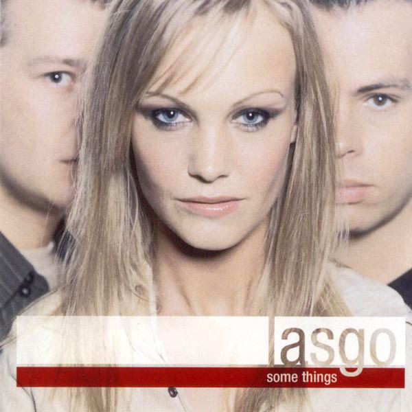 Some Things - Lasgo — Listen and discover music at Last.fm Some Things - Lasgo — Listen and discover music at Last.fm